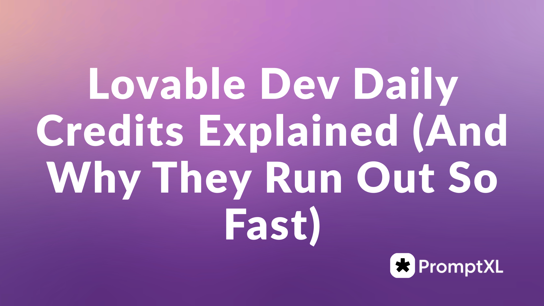 Lovable Dev Daily Credits Explained - PromptXL